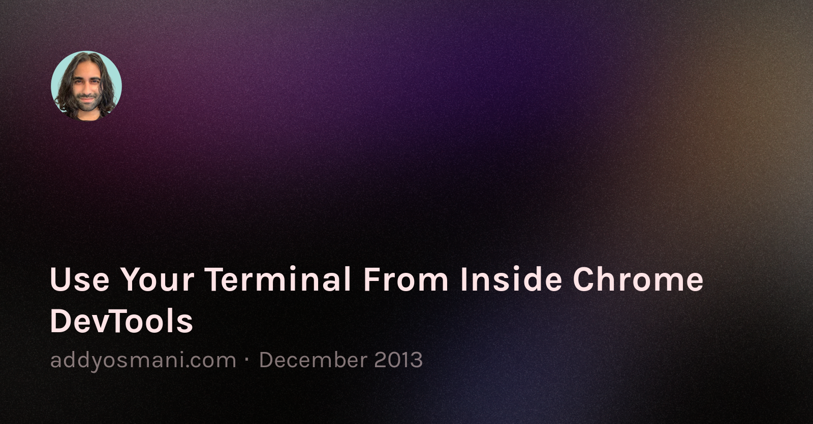 AddyOsmani.com - Use Your Terminal From Inside Chrome DevTools